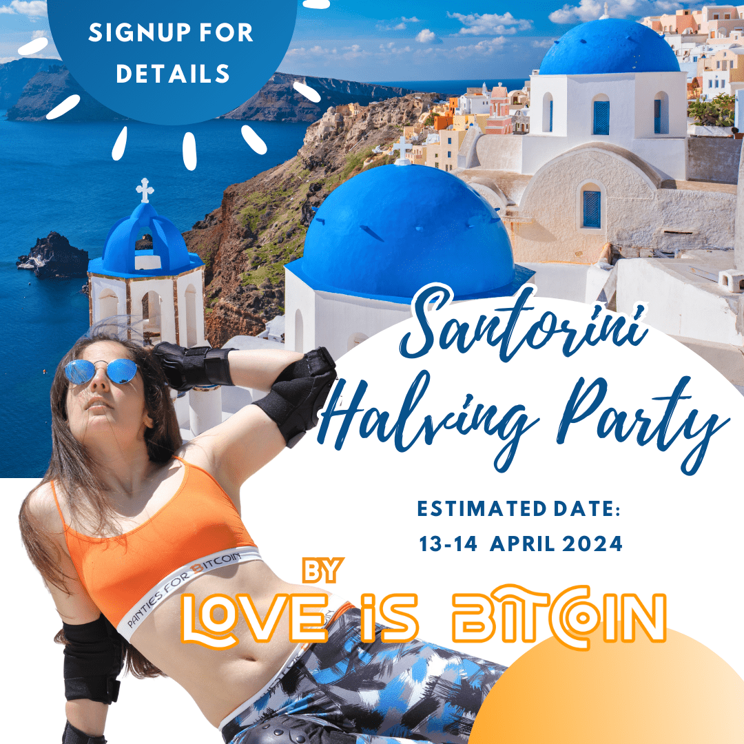 Santorini Halving Party - Love is Bitcoin